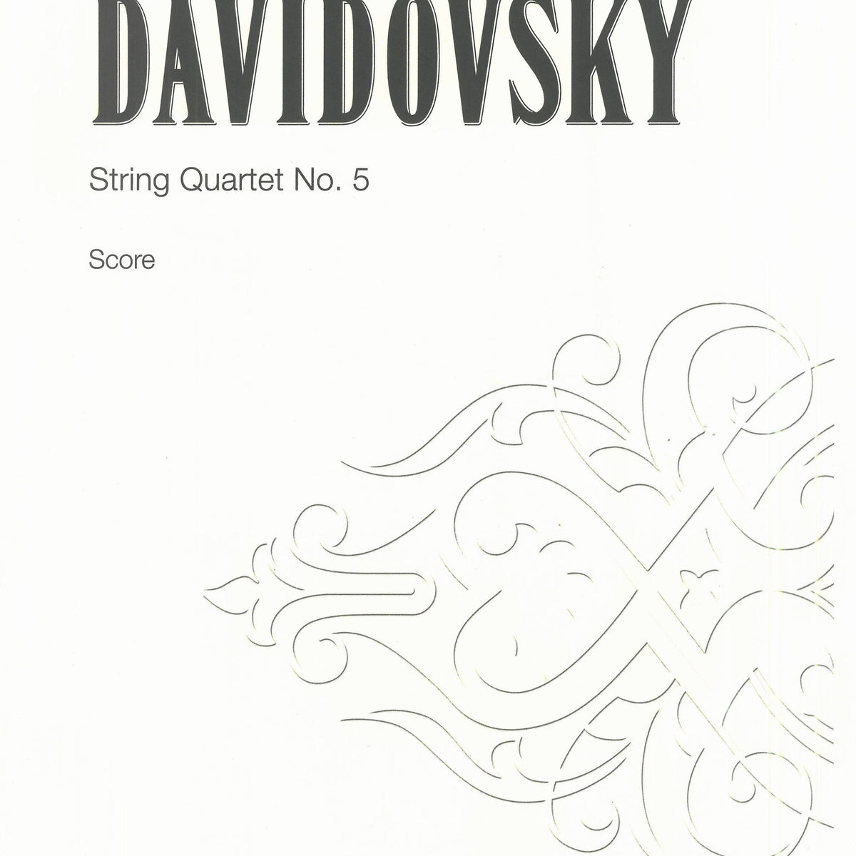 Davidovsky: String Quartet No. 5 – Edition Peters Publications